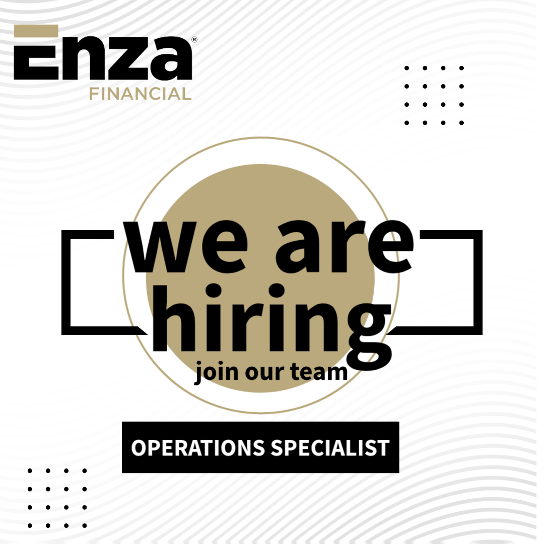 Now Hiring: Operations Specialist – Wealth Management - Enza Financial